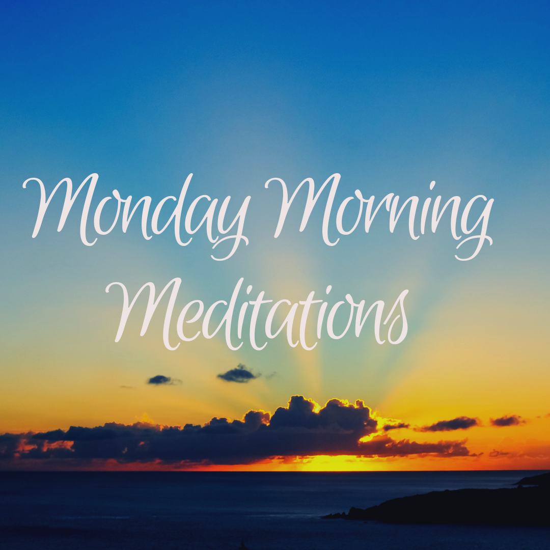 Monday Morning Meditations – Cindy Powell